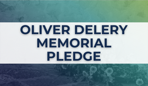 Foundation - Oliver Delery Memorial Pledge
